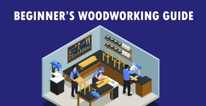 Beginner’s Woodworking Guide